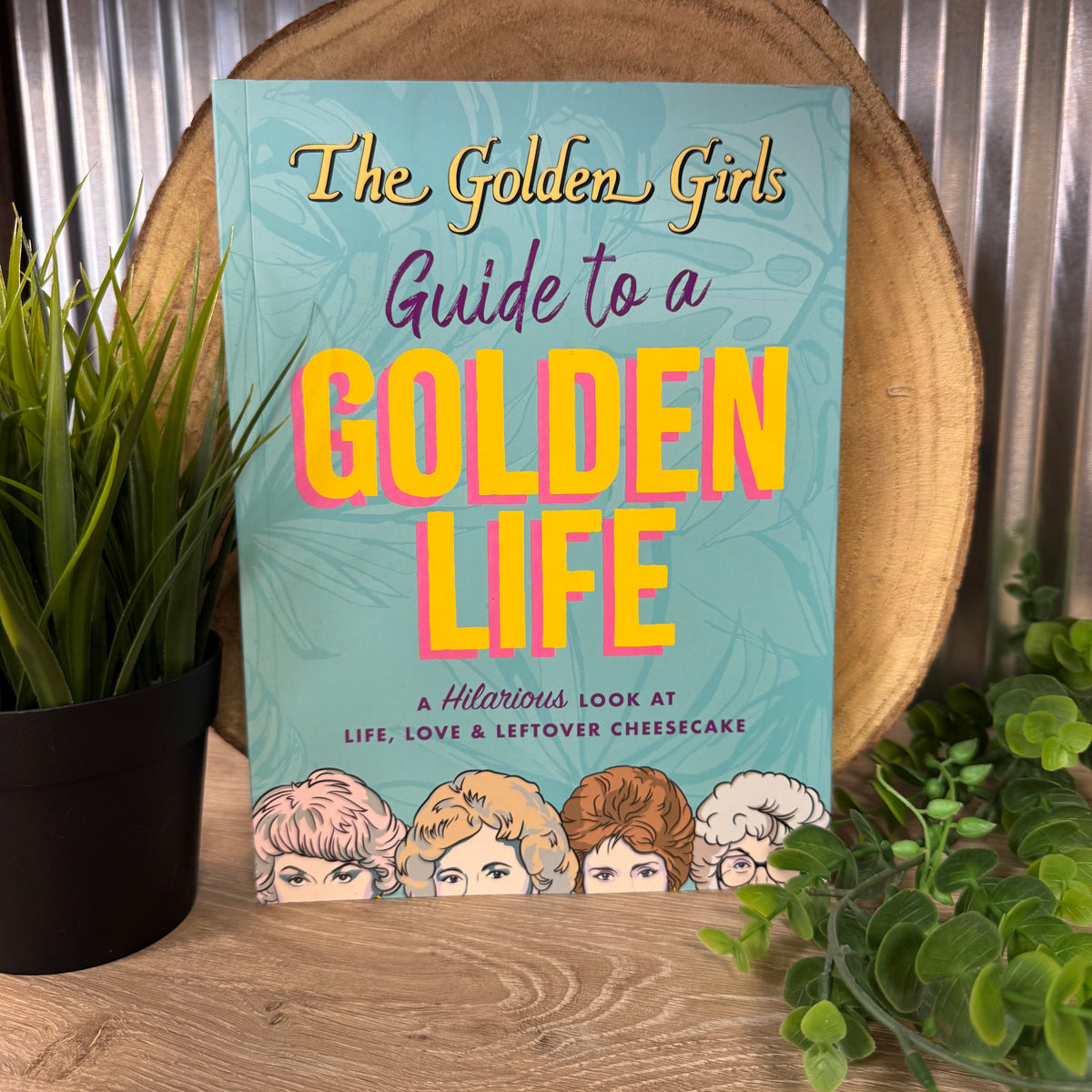 Golden Girls Guide To A Golden Life Book – The Silo Boutique