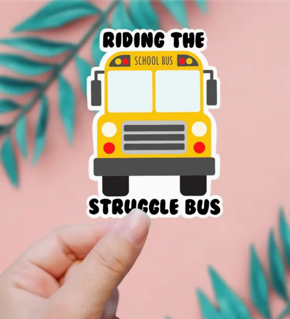 Riding the Struggle Bus Sticker – The Silo Boutique